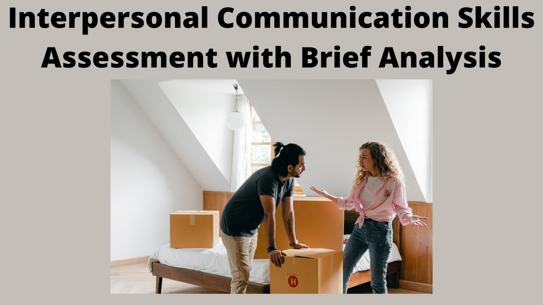 Interpersonal Communication Skills Assessment with Brief Analysis | PeakD