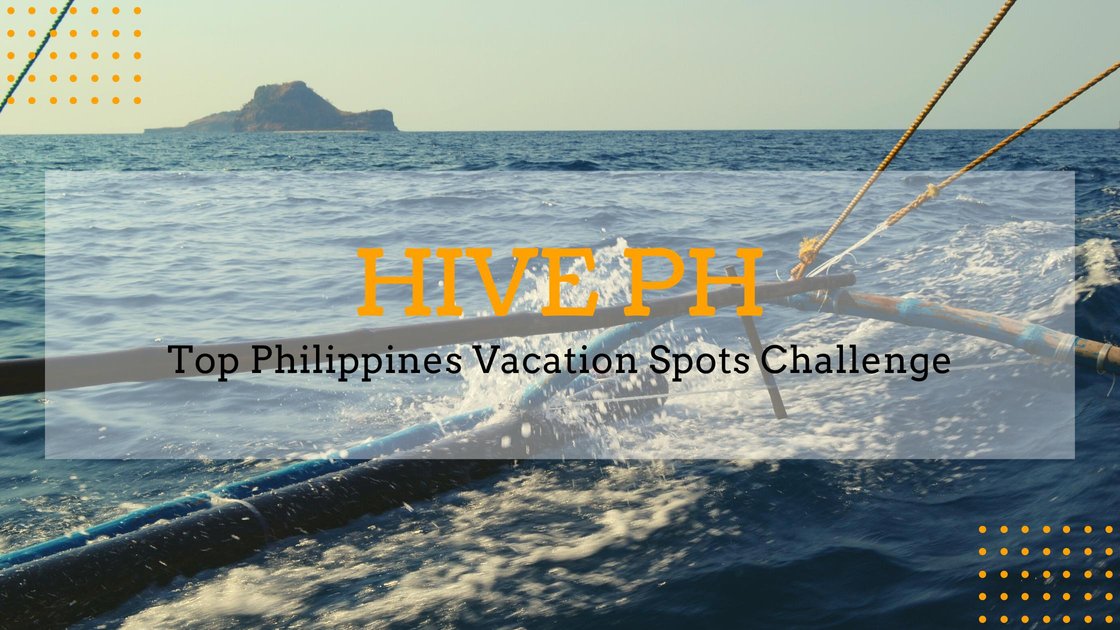 Hive PH Top Philippine Vacation Spots Challenge | PeakD