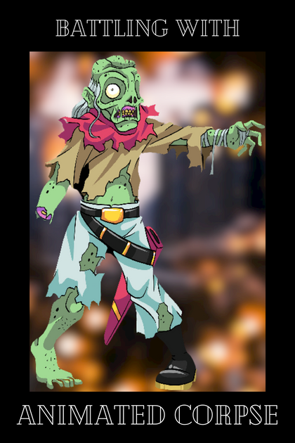 Using Animated Corpse in Battle - Splintertalk