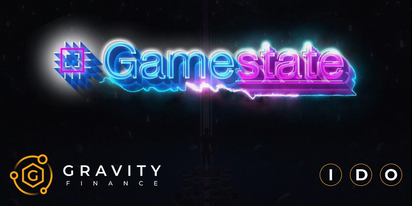 Gamestate IDO | Coming soon to Gravity Finance Launchpad — Hive