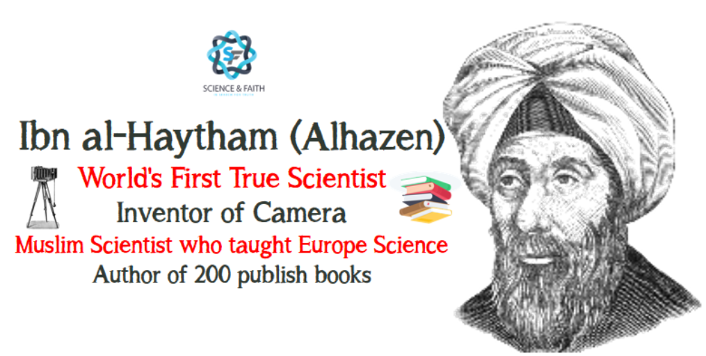 World’s First True Scientist: Ibn al-Haytham — Hive